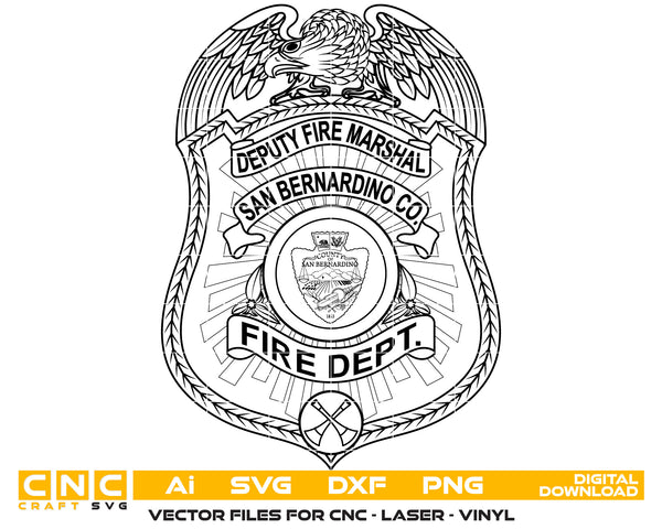 San Bernardino Deputy Fire Marshal Badge Vector Art, Ai,SVG, DXF, PNG,