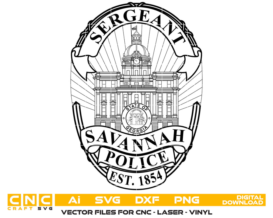 Savannah Police Sergeant Badge Vector Art, Ai,SVG, DXF, PNG, Digital F