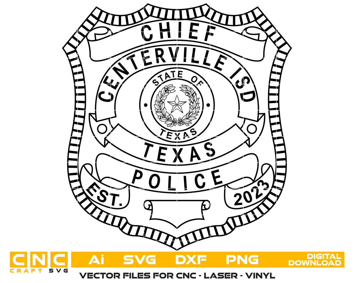 Texas Centerville Isd Police Chief Badge Vector Art, Ai,SVG, DXF, PNG,